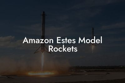 Estes Model Rockets Engines - Austin Rockets