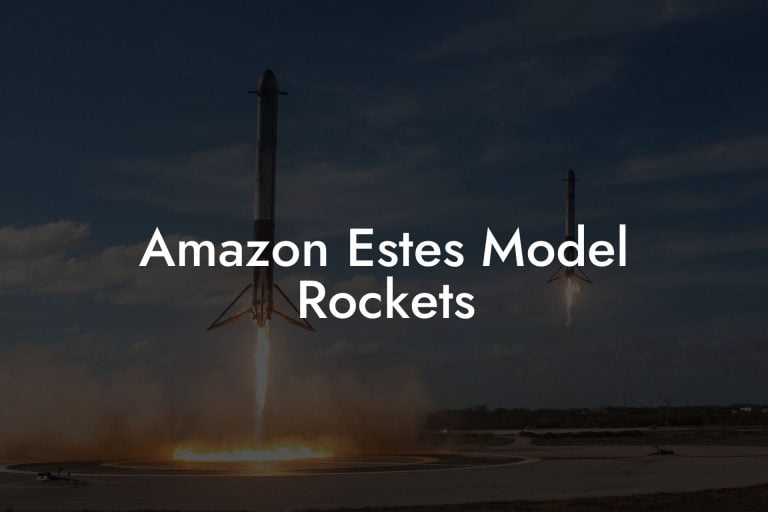 Amazon Estes Model Rockets - Austin Rockets