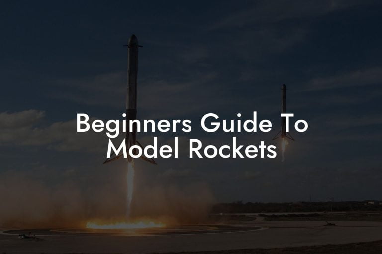 Beginners Guide To Model Rockets - Austin Rockets