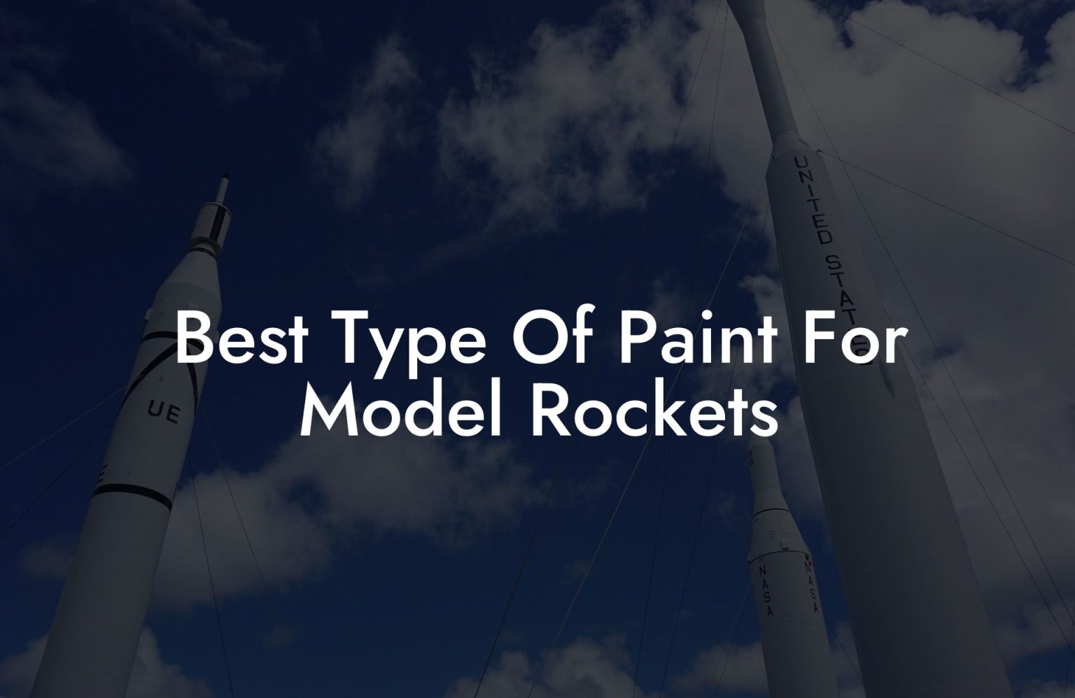 Best Type Of Paint For Model Rockets - Austin Rockets