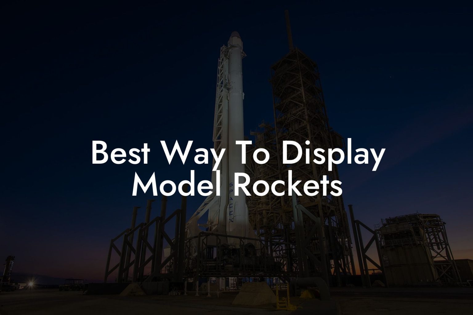 Best Way To Display Model Rockets - Austin Rockets