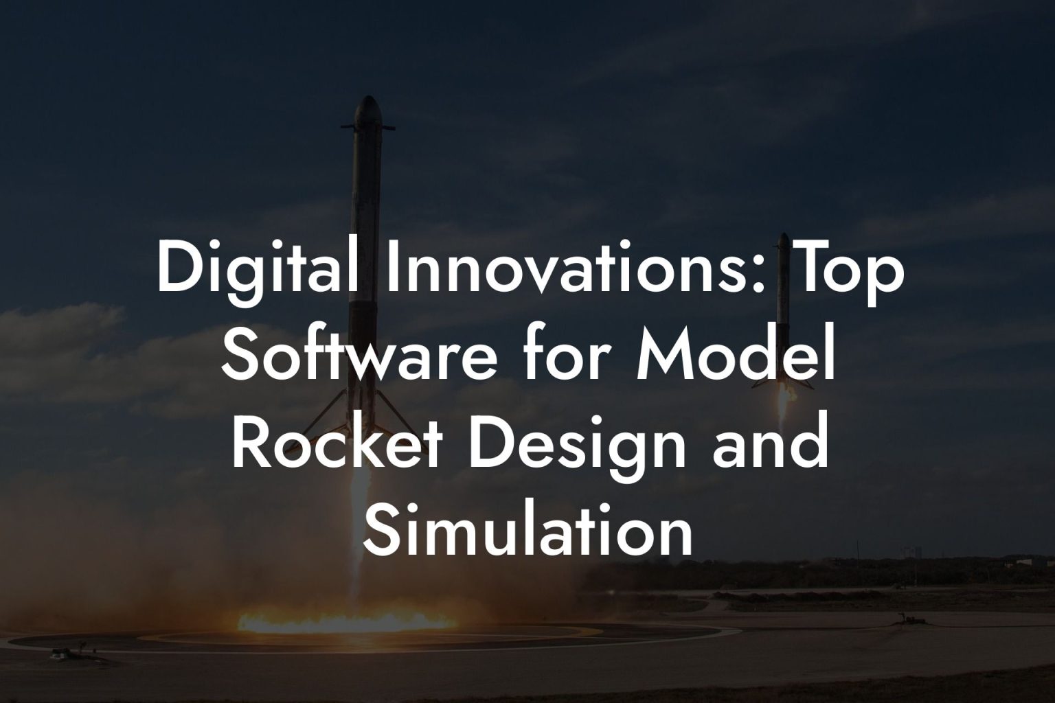 Digital Innovations: Top Software for Model Rocket Design and Simulation - Austin Rockets
