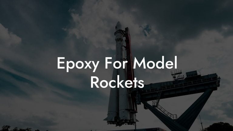 Epoxy For Model Rockets - Austin Rockets