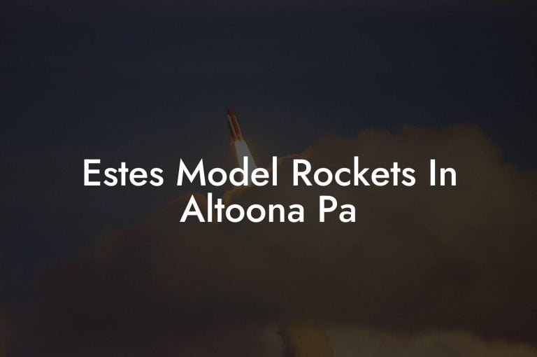 List Of Estes Model Rockets By Year - Austin Rockets