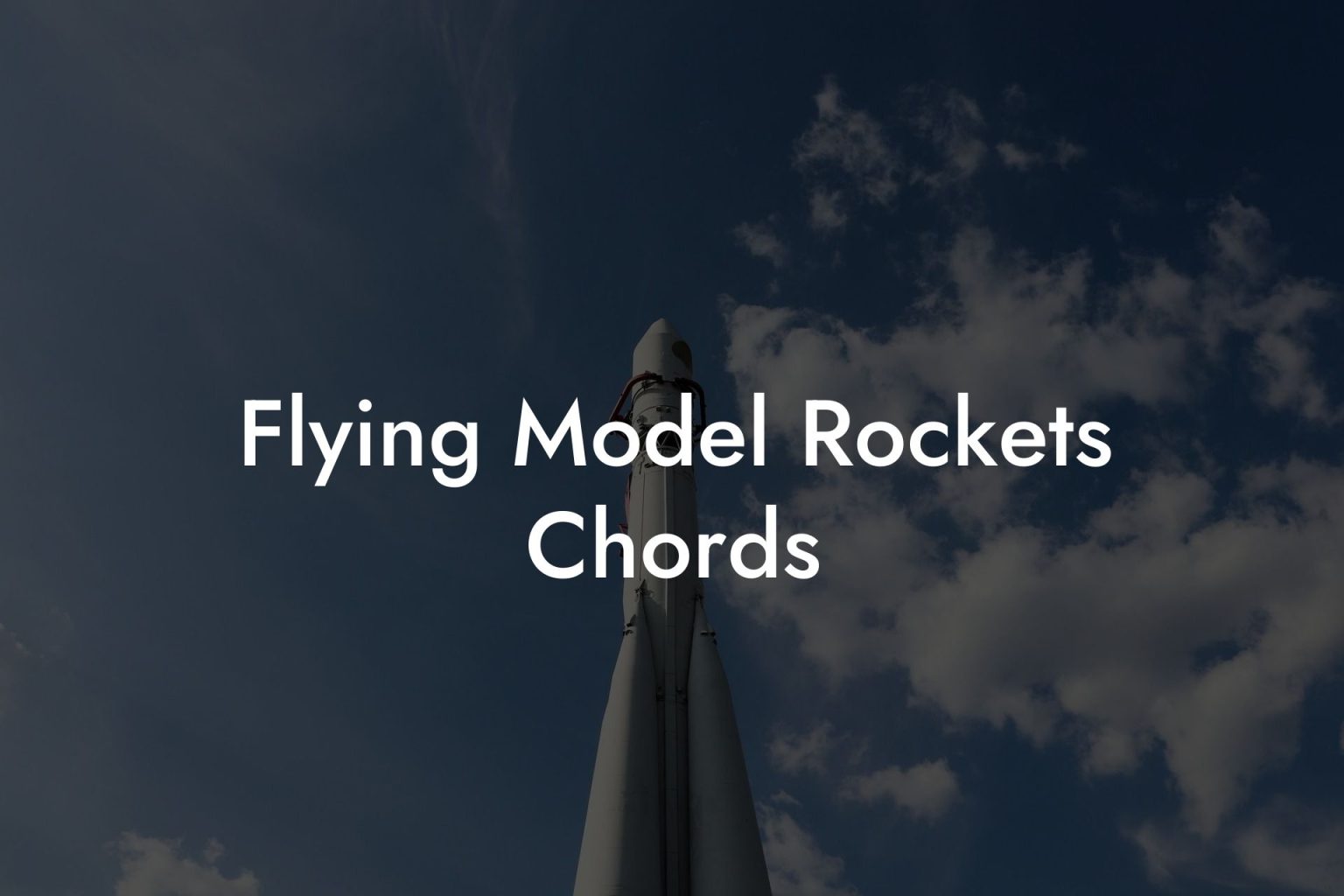 Flying Model Rockets Chords - Austin Rockets