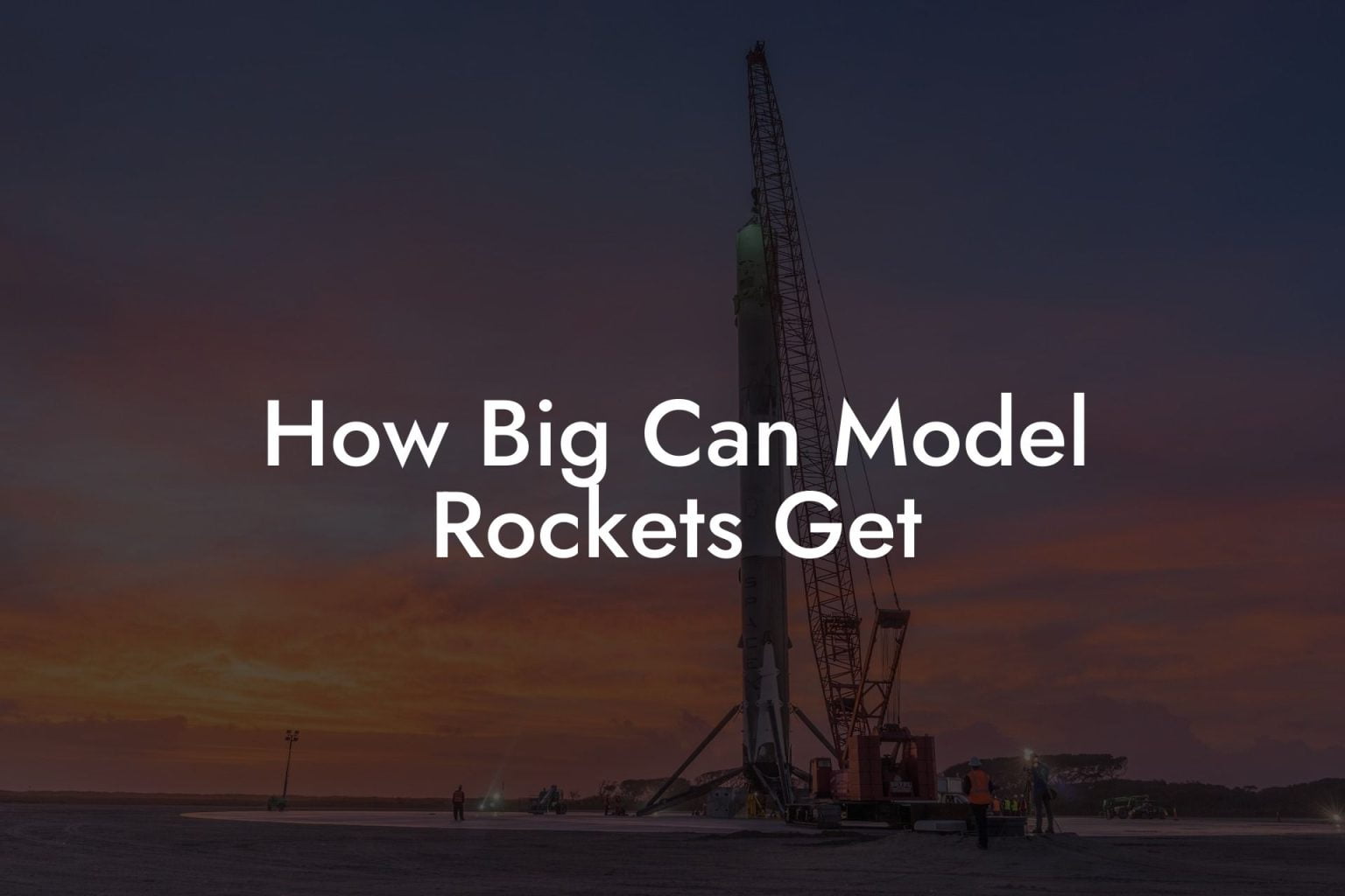 How Big Can Model Rockets Get - Austin Rockets