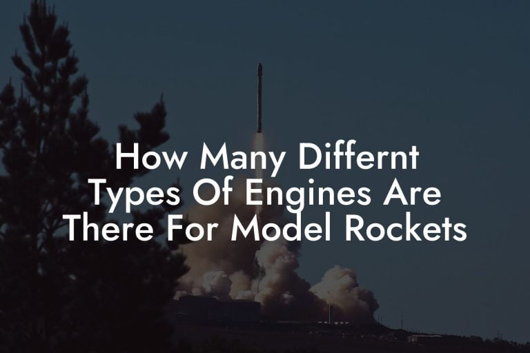 How Many Differnt Types Of Engines Are There For Model Rockets - Austin ...