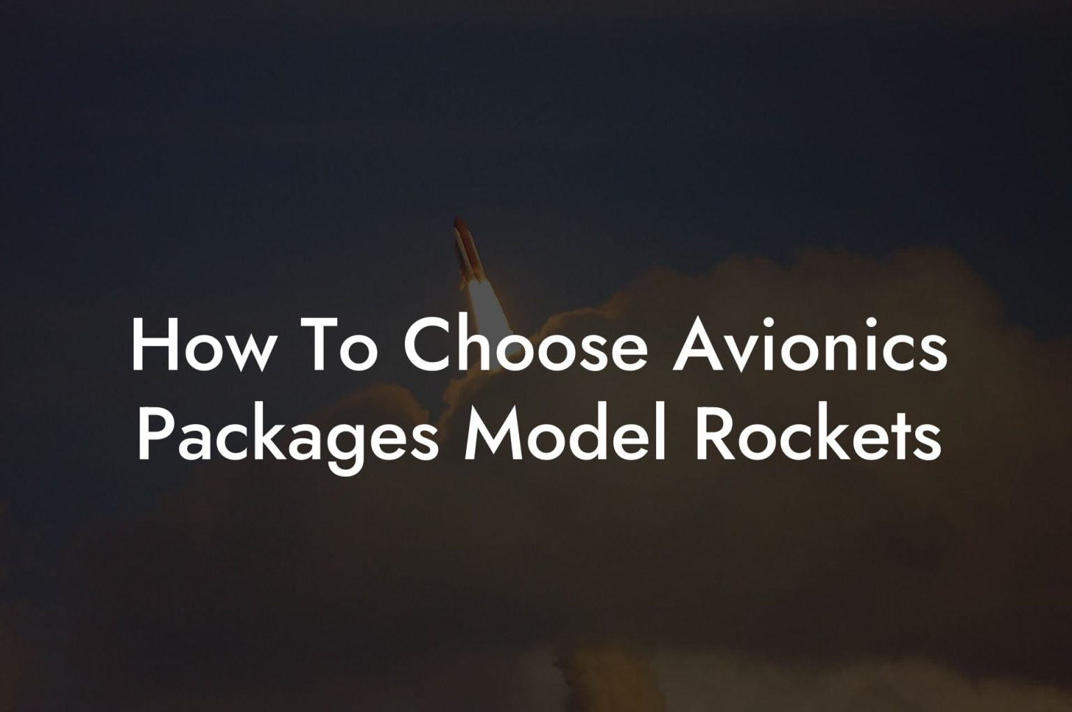How To Choose Avionics Packages Model Rockets - Austin Rockets