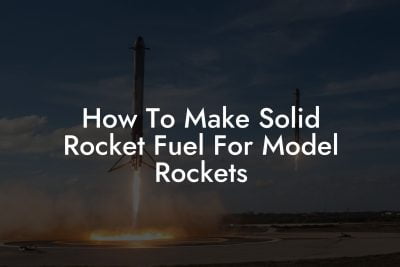 How To Make Solid Rocket Fuel For Model Rockets - Austin Rockets