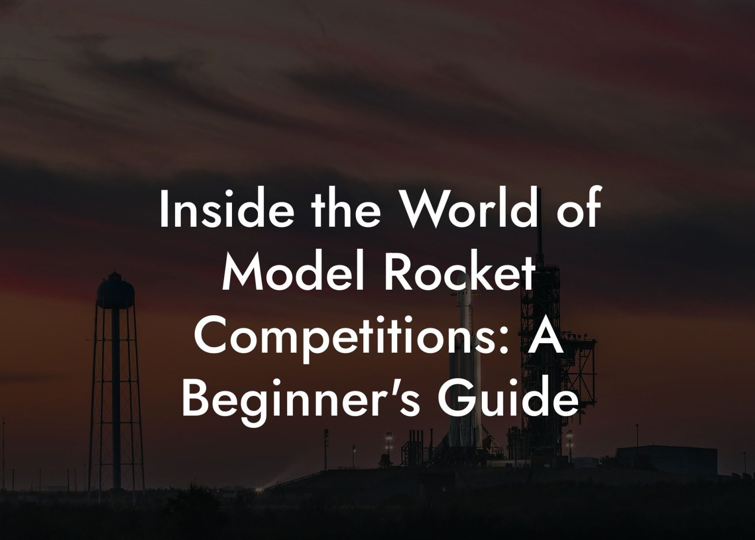Inside the World of Model Rocket Competitions: A Beginner's Guide ...