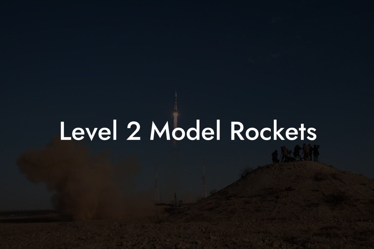 Level 2 Model Rockets - Austin Rockets