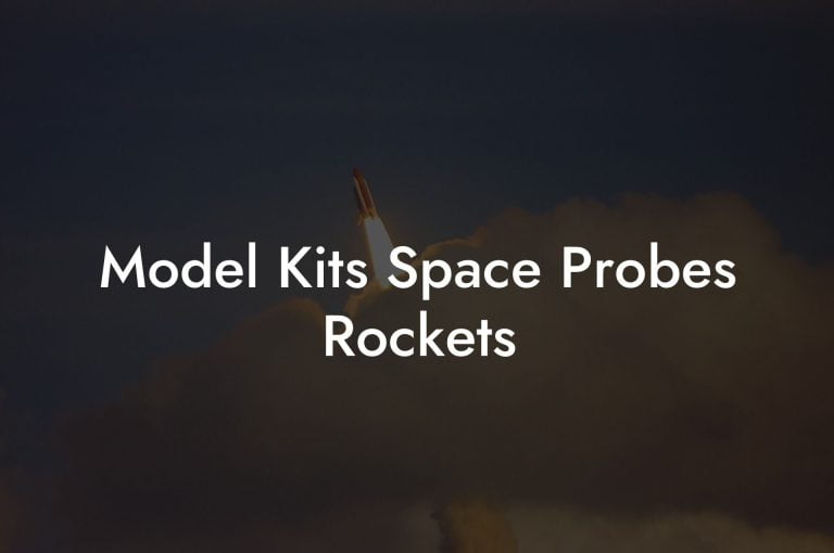 Model Kits Space Probes Rockets - Austin Rockets