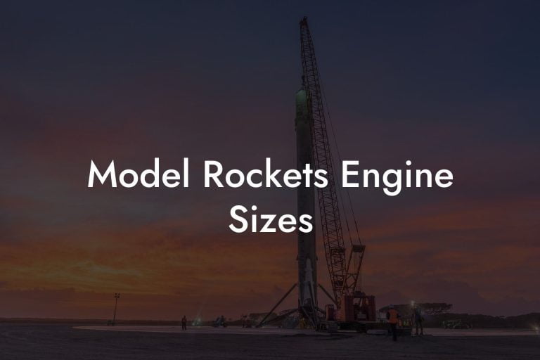 Model Rockets Engine Sizes - Austin Rockets