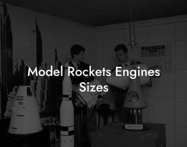 Model Rockets Engines Sizes - Austin Rockets