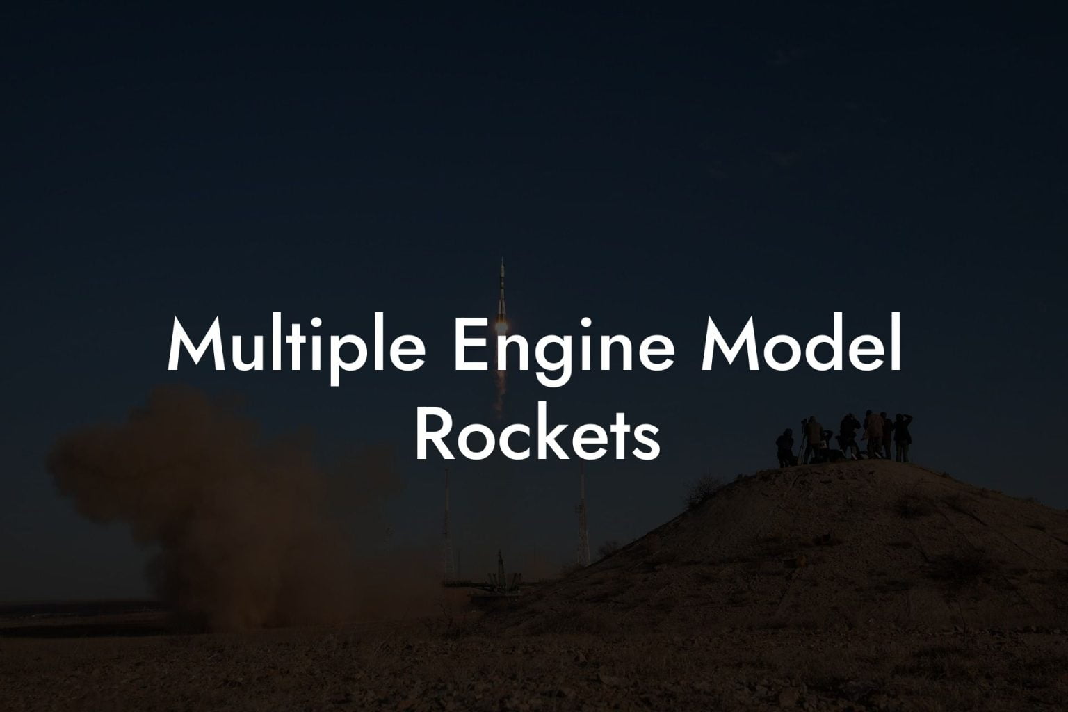 Multiple Engine Model Rockets - Austin Rockets