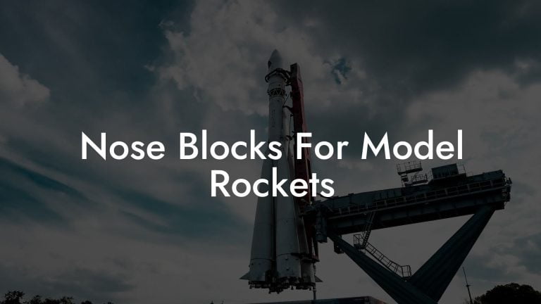 Nose Blocks For Model Rockets - Austin Rockets