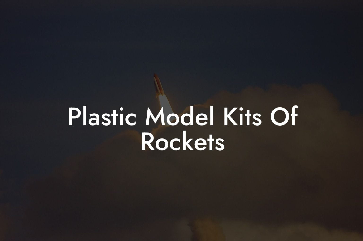 Plastic Model Kits Of Rockets - Austin Rockets