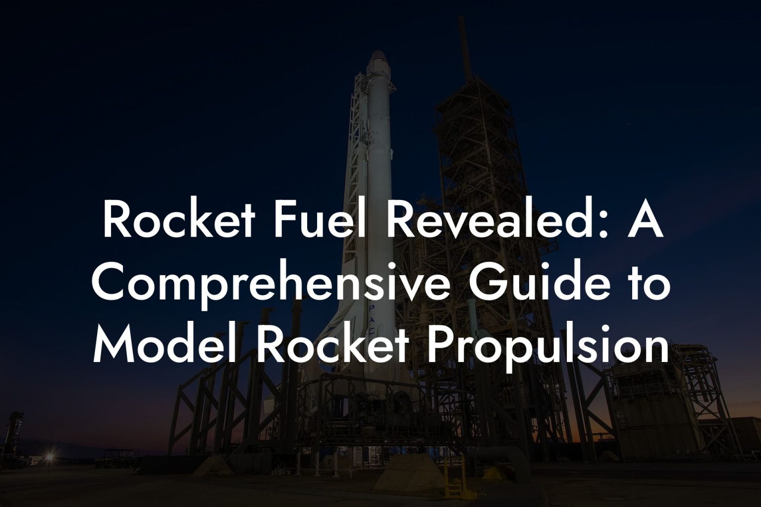Rocket Fuel Revealed: A Comprehensive Guide to Model Rocket Propulsion - Austin Rockets