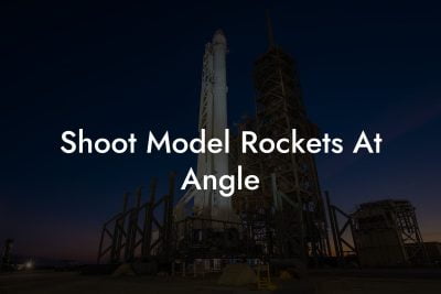 Shoot Model Rockets At Angle - Austin Rockets
