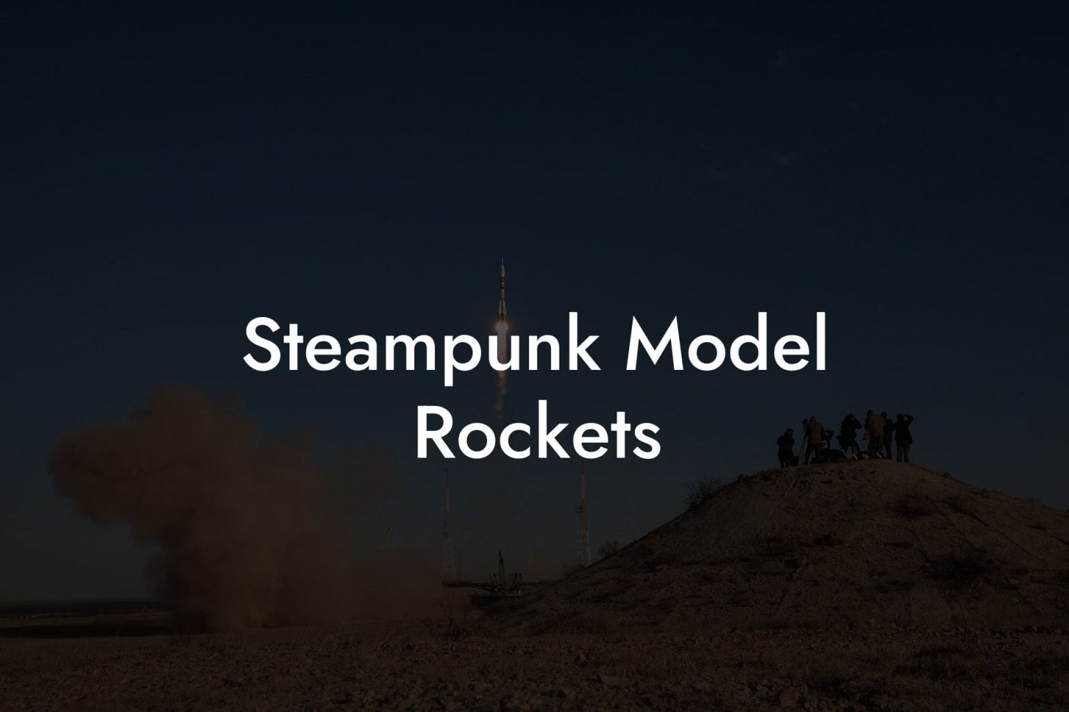 Steampunk Model Rockets - Austin Rockets