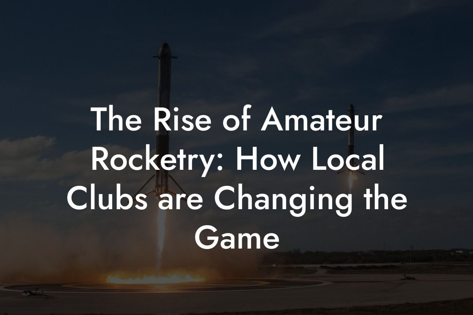 The Rise of Amateur Rocketry: How Local Clubs are Changing the Game ...